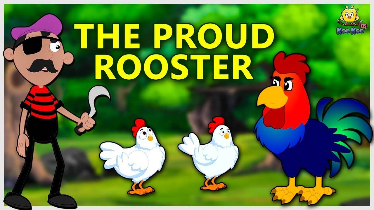 Check Out Popular Kids English Nursery Story 'The Proud Rooster' for ...