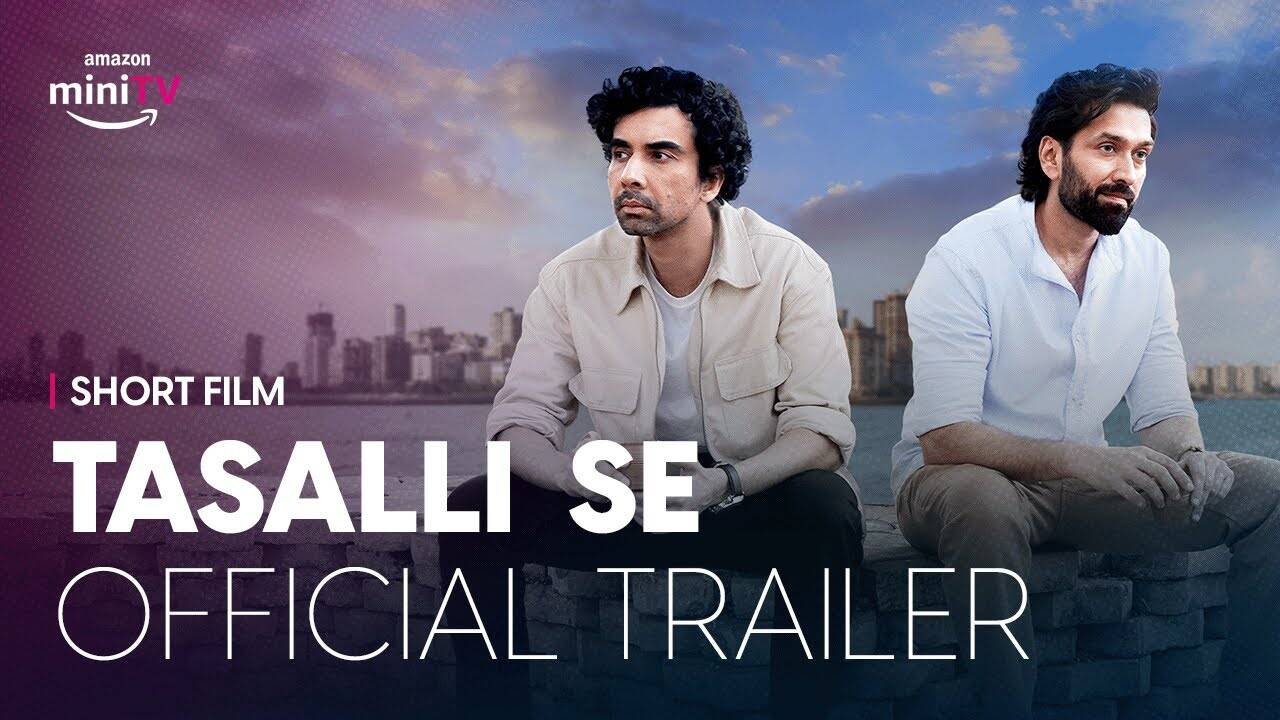 tasalli se: 'Tasalli Se' Trailer: Naveen Kasturia and Nakuul Mehta ...