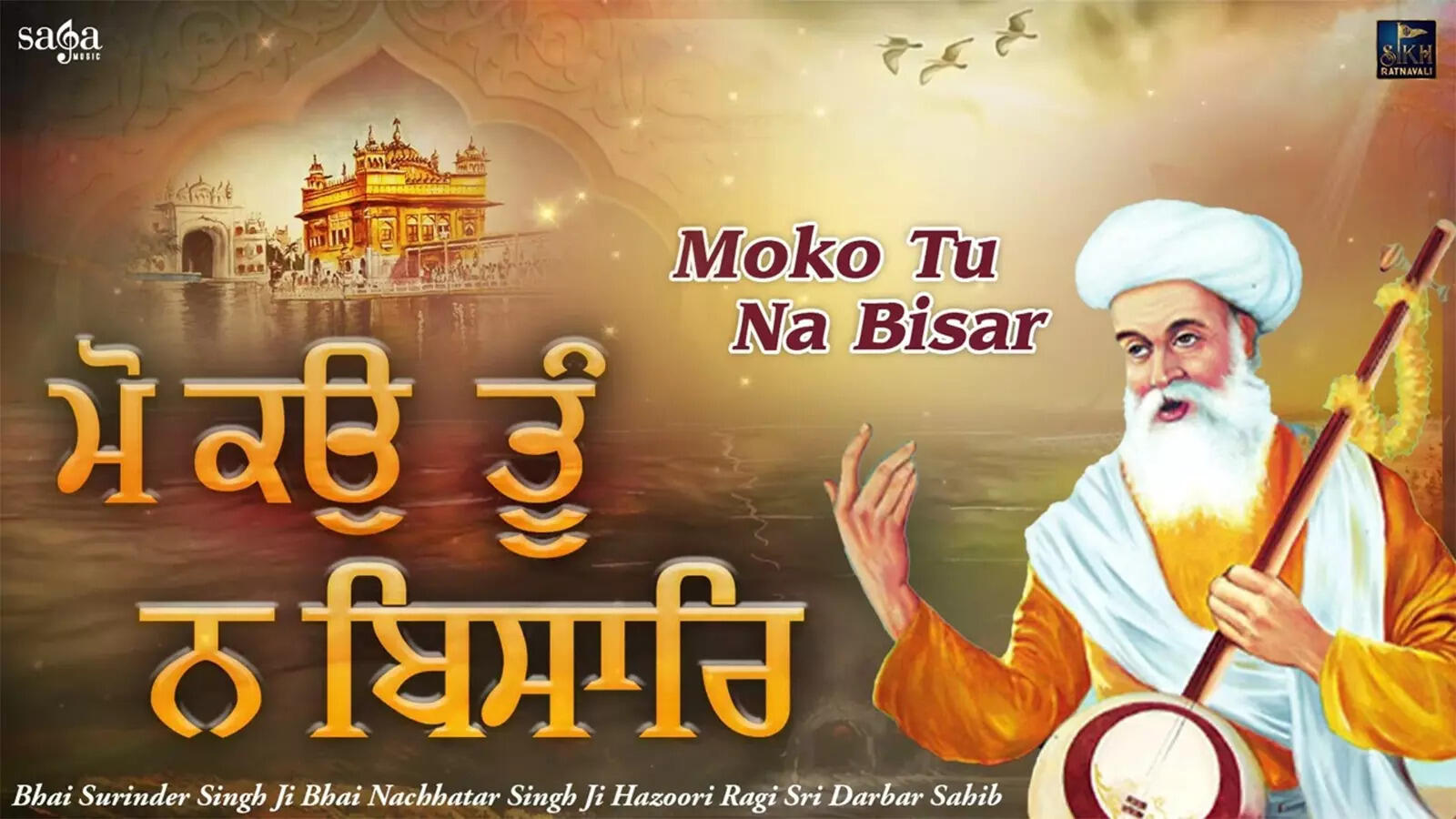 Listen To Latest Punjabi Shabad Kirtan Gurbani 'Moko Tu Na Bisar' Sung ...