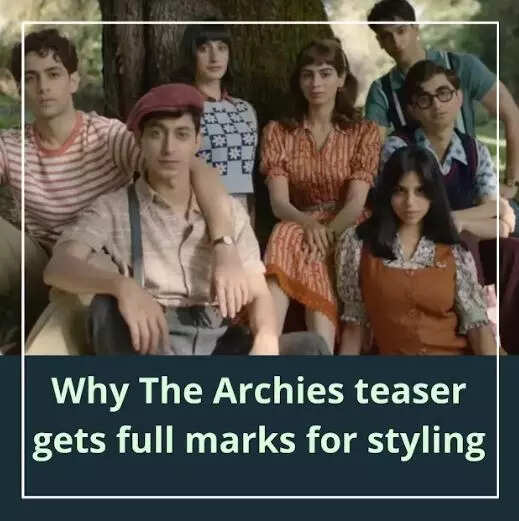 Why The Archies teaser gets full marks for styling