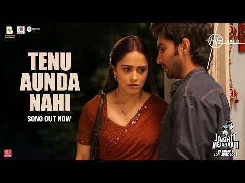 Janhit Mein Jaari | Song - Tenu Aunda Nahi