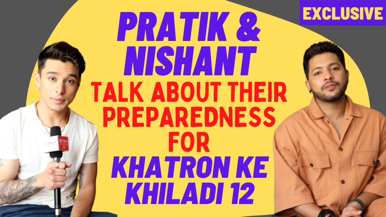 Pratik Sehajpal, Nishant Bhat on their preparation for Khatron Ke Khiladi 12