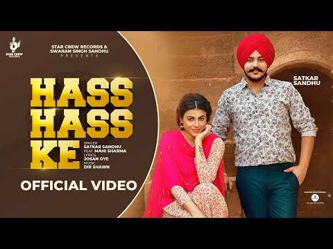 Listen To Latest Punjabi Video Song 'Hass Hass Ke' Sung By Satkar Sandhu