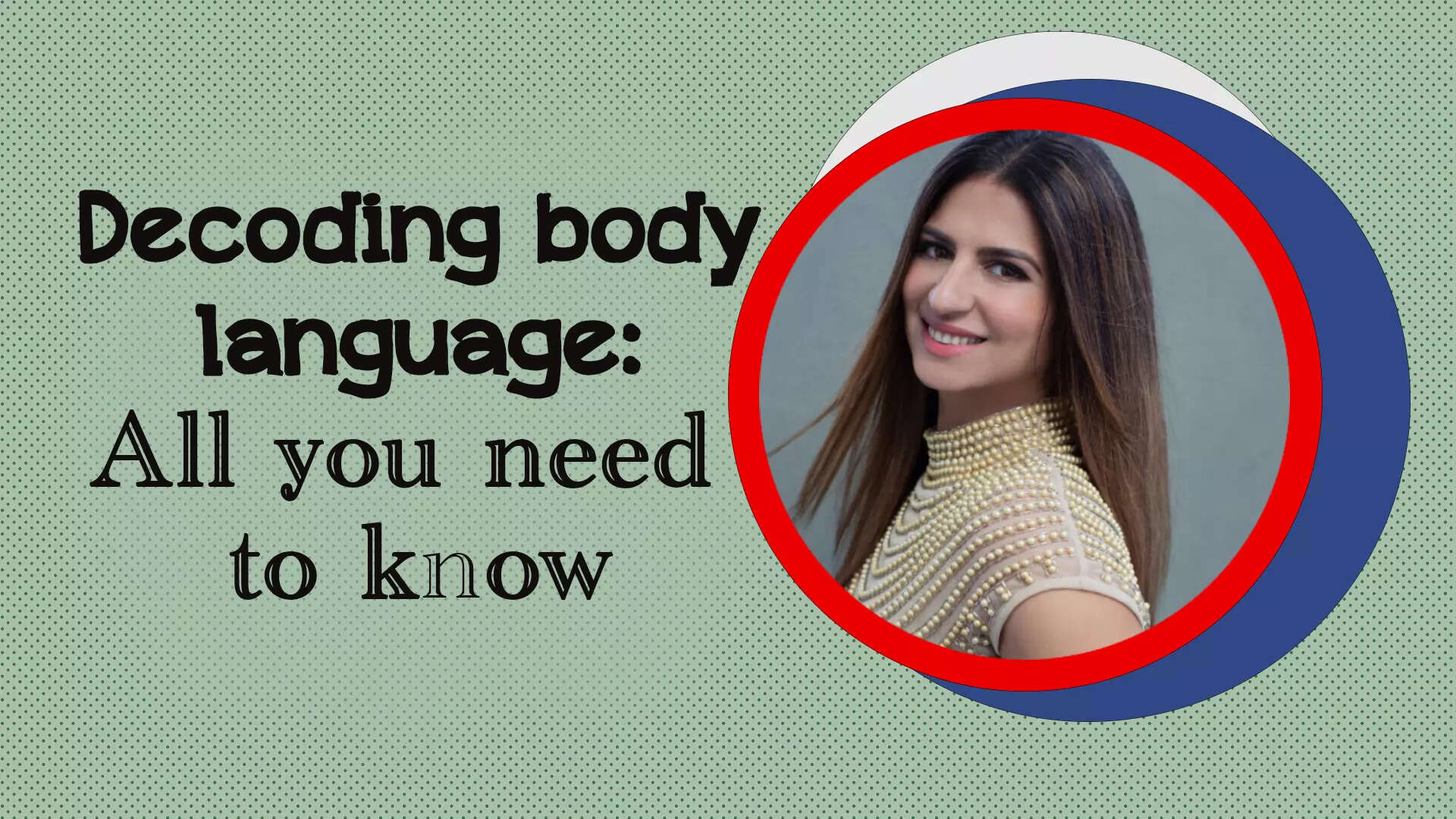 Decoding body language: All you need to know