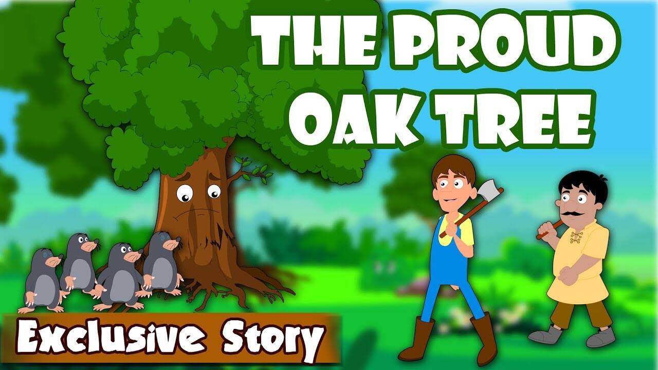Check Out Popular Kids English Nursery Story 'The Proud Oak Tree' For ...