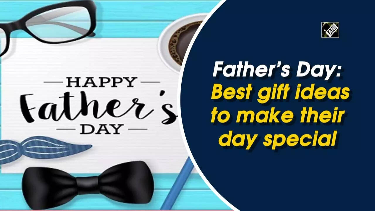 Father’s Day Best gift ideas to make their day special