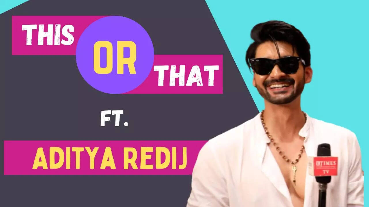 This or That ft. Naagmani actor Aditya Redij reveals he loves burgers but can't have ice creams