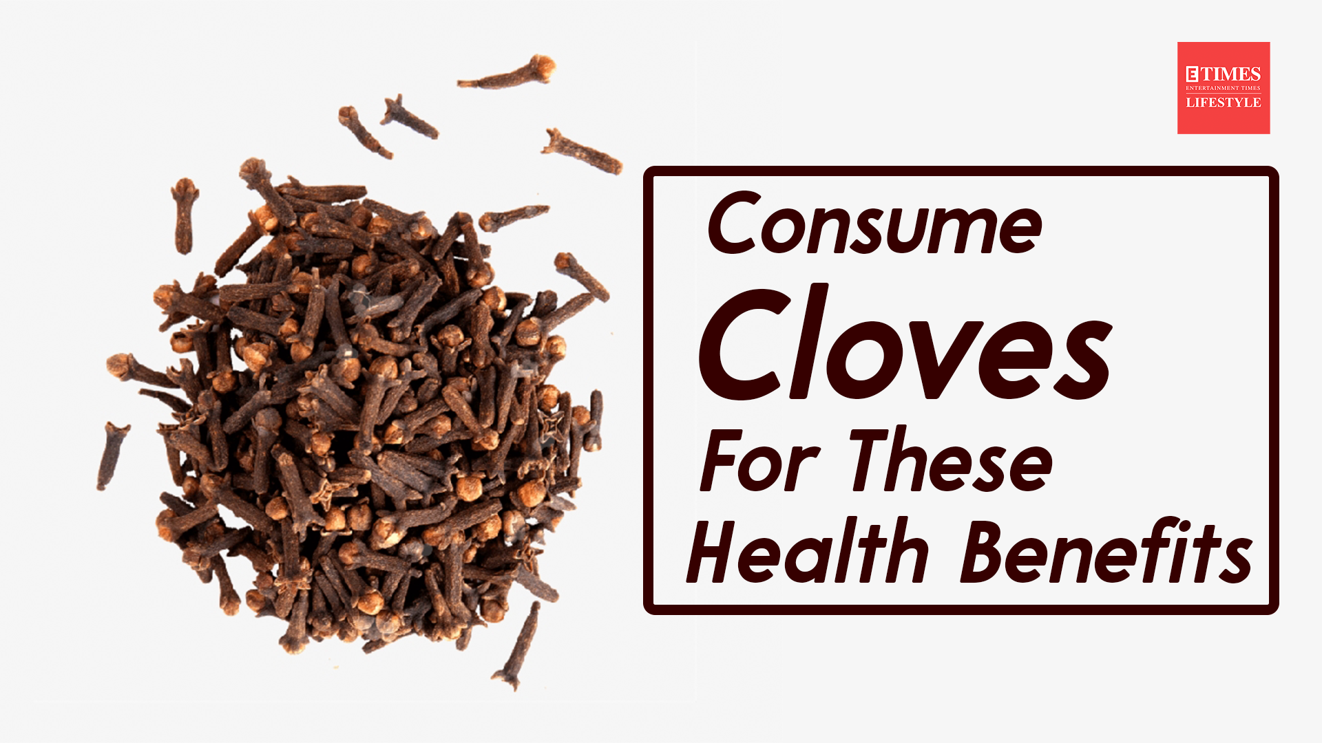Consume cloves for these health benefits