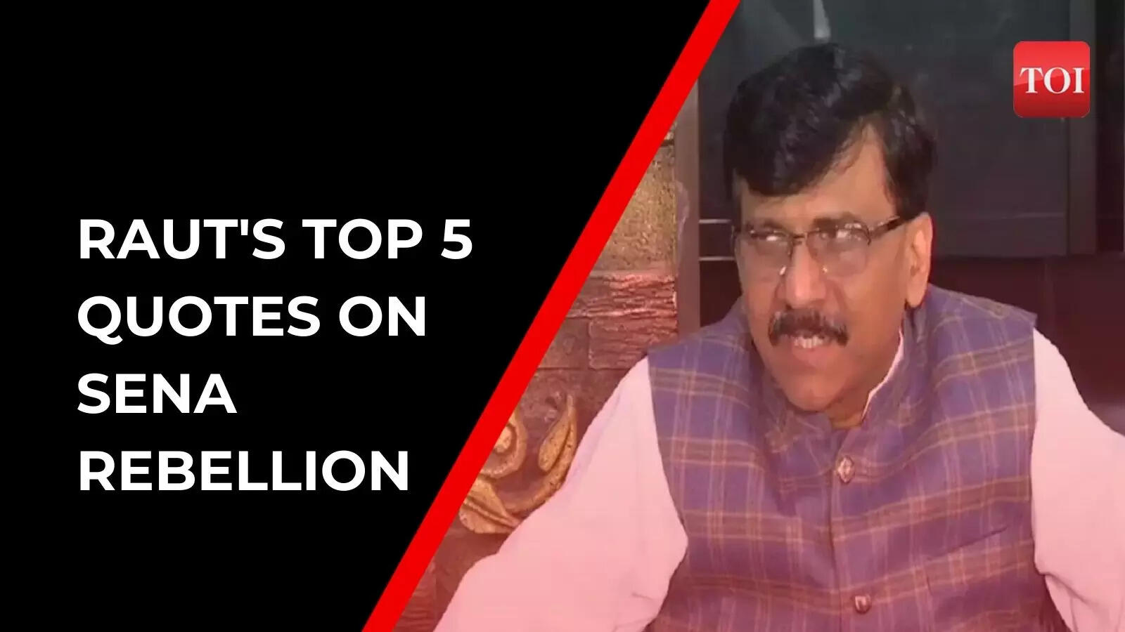 Sanjay Raut on Shiv Sena crisis: Here are the five best quotes of ...