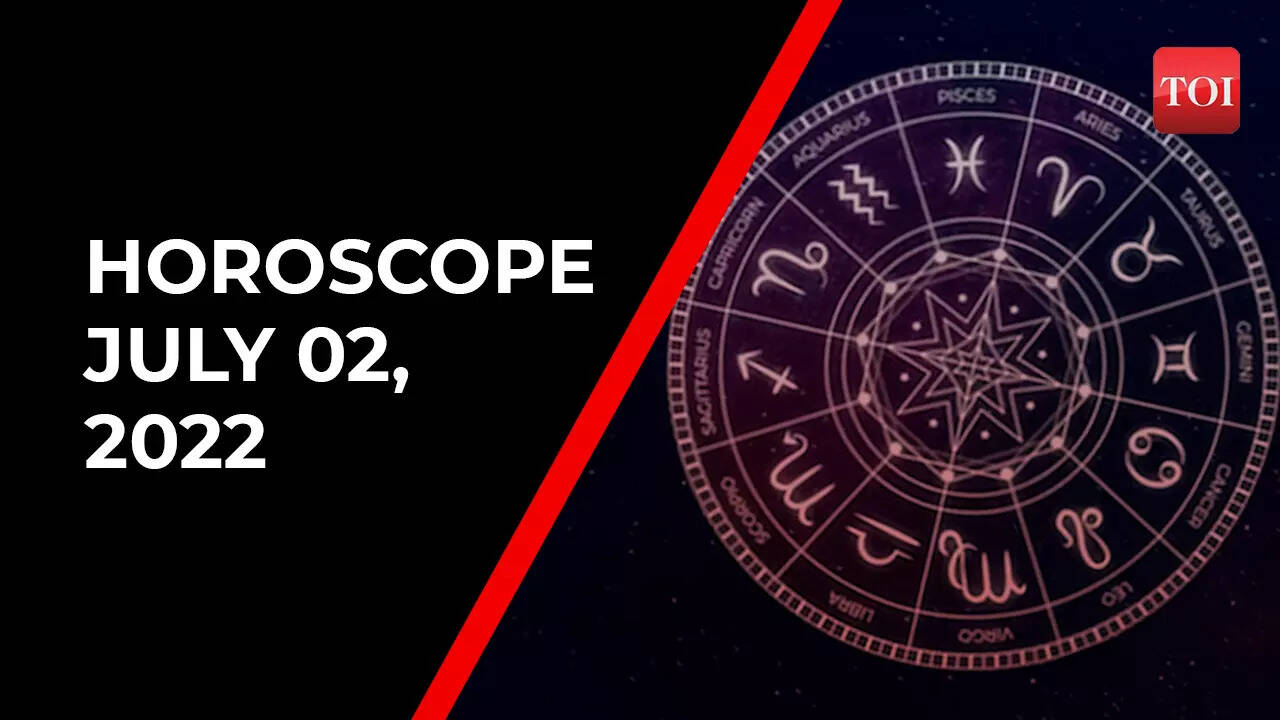 Horoscope today, July 02, 2022: Here are the astrological predictions ...