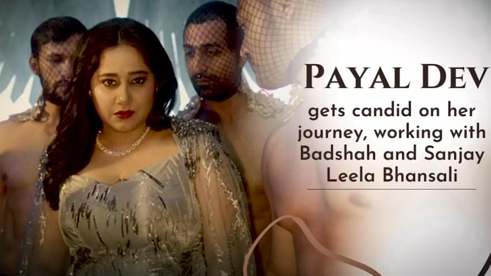 payal dev: Payal Dev: When Badshah comes on the screen we just can't ...