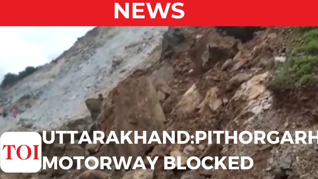 Uttarakhand Thal-Munsiyari motorway in Pithoragarh blocked due to landslide