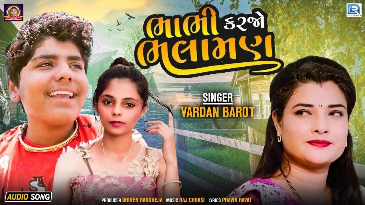Listen To Popular Gujarati Audio Song 'Bhabhi Karjo Bhalaman' Sung By ...