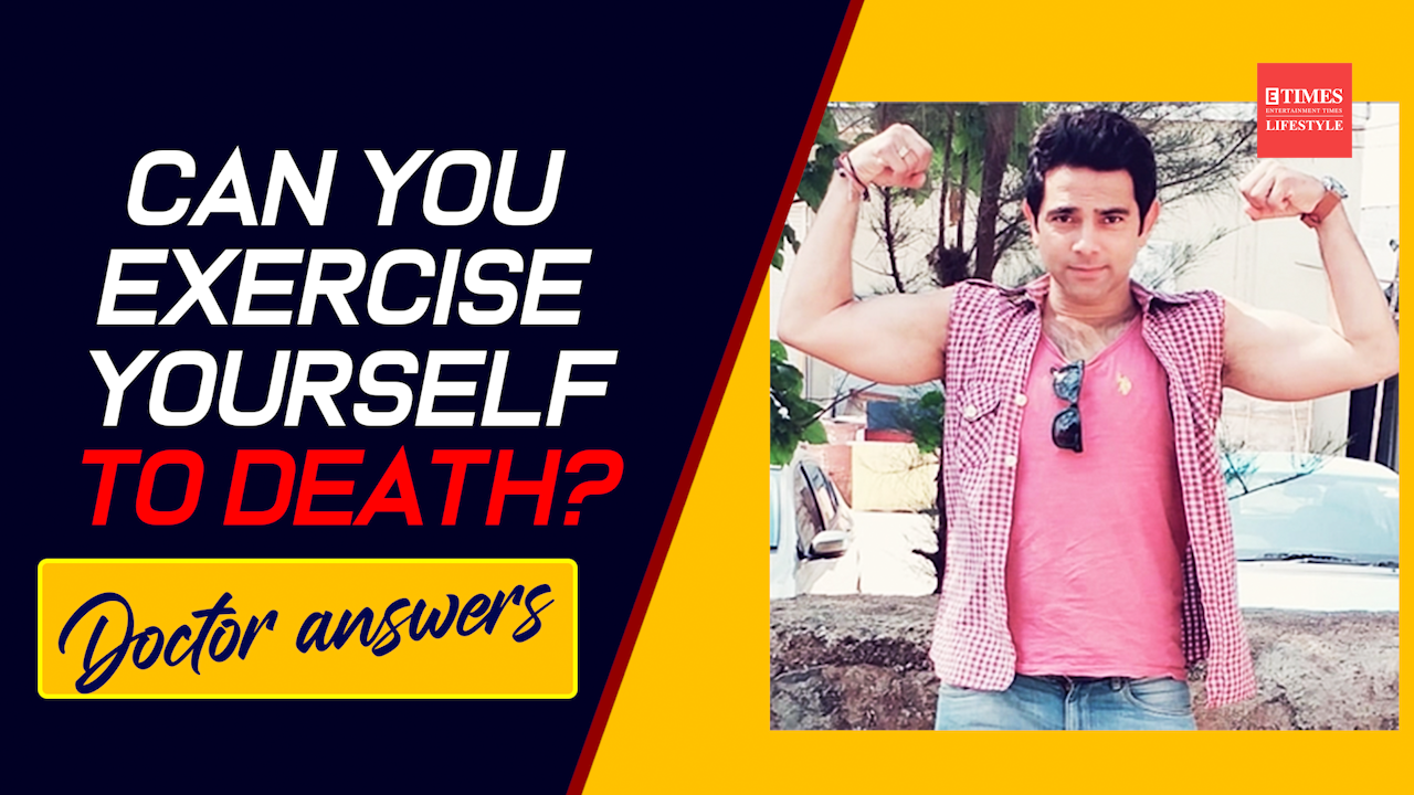 Can you exercise yourself to death? Doctor answers