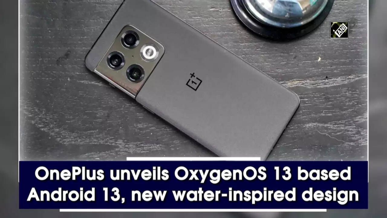 oneplus: OnePlus unveils OxygenOS 13 based Android 13, new water ... oneplus: OnePlus unveils OxygenOS 13 based Android 13, new water ...