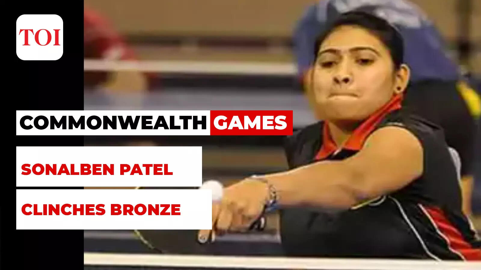 sonalben patel: CWG 2022: Sonalben Patel clinches bronze in Para Table ...