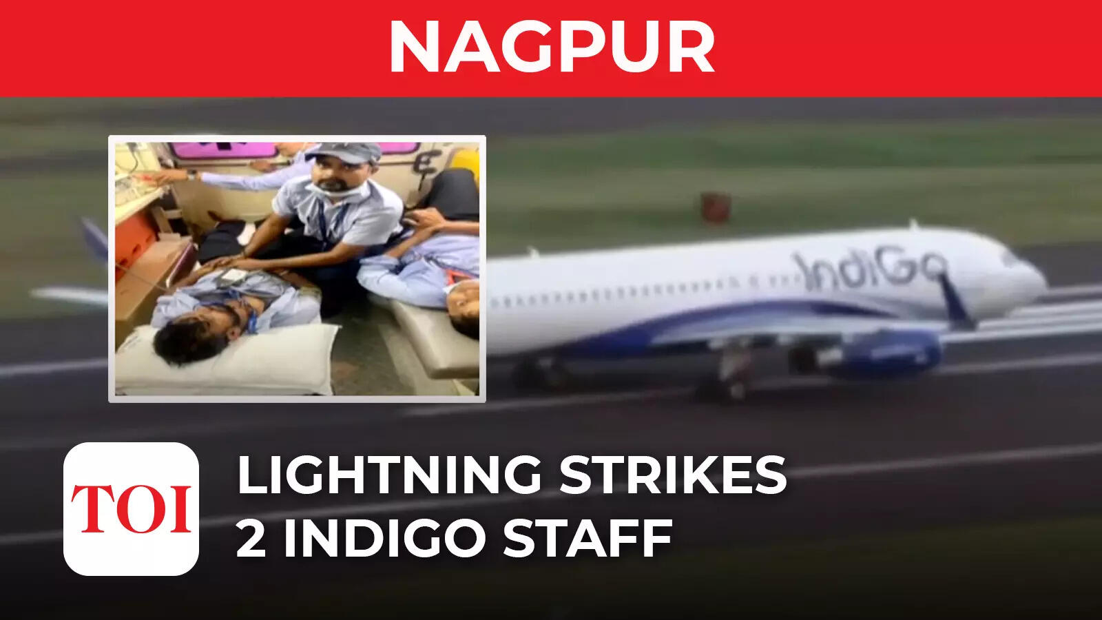 lightning: Lightning strikes 2 IndiGo engineers at Nagpur airport