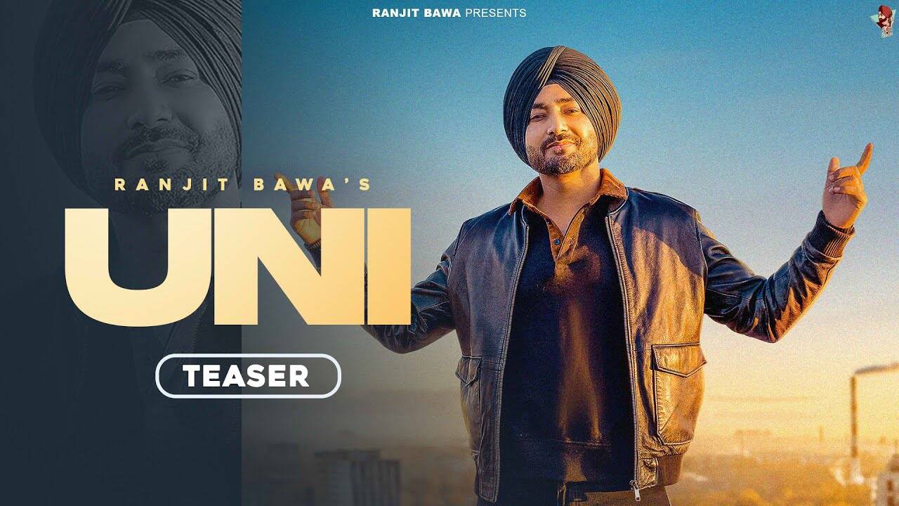 bawa: Watch Latest Punjabi Official Music Video Song Teaser 'Uni' Sung ...