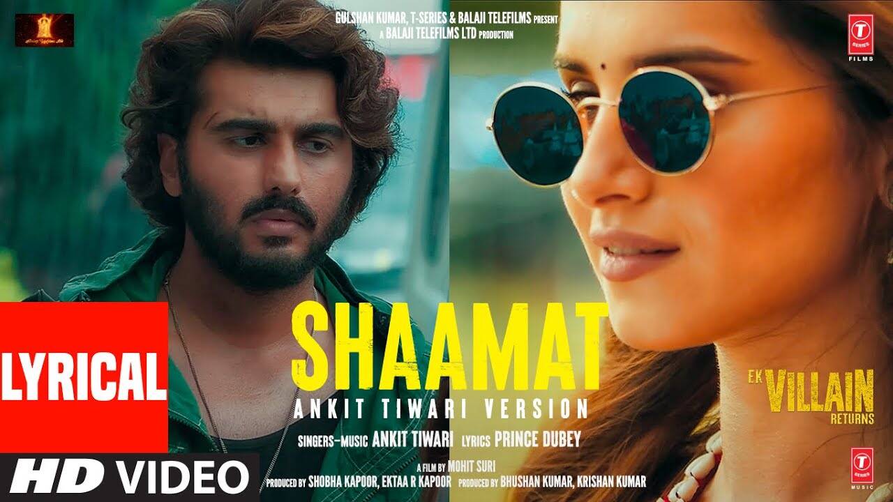 Ek Villain Returns | Song - Shaamat (Lyrical)