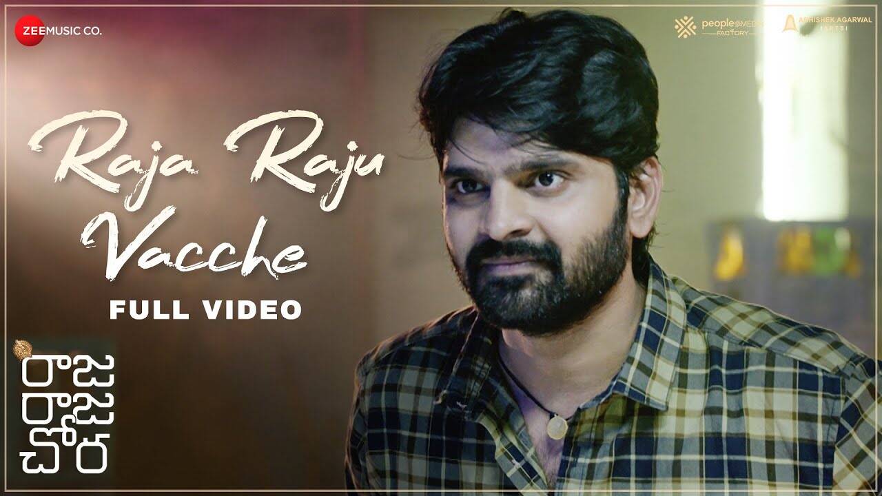 Raja Raja Chora | Song - Raja Raju Vacche