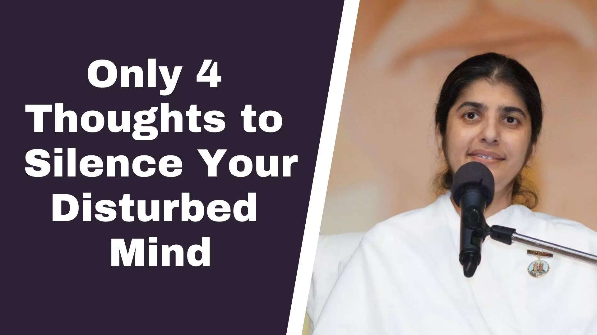 Only 4 thoughts to silence your disturbed mind
