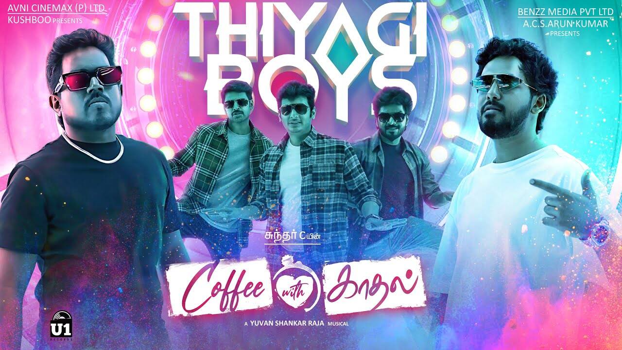 Coffee With Kadhal | Song - Thiyagi Boys