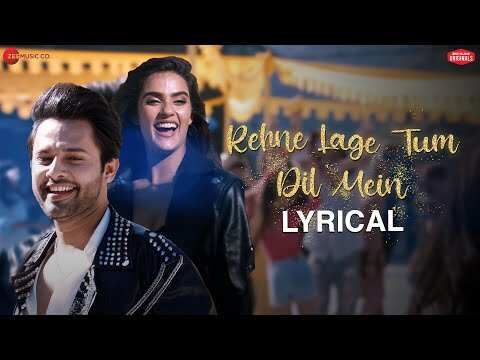 Check Out New Hindi Song Official Lyrical Video - 'Rehne Lage Tum Dil Mein' Sung By Stebin Ben ...