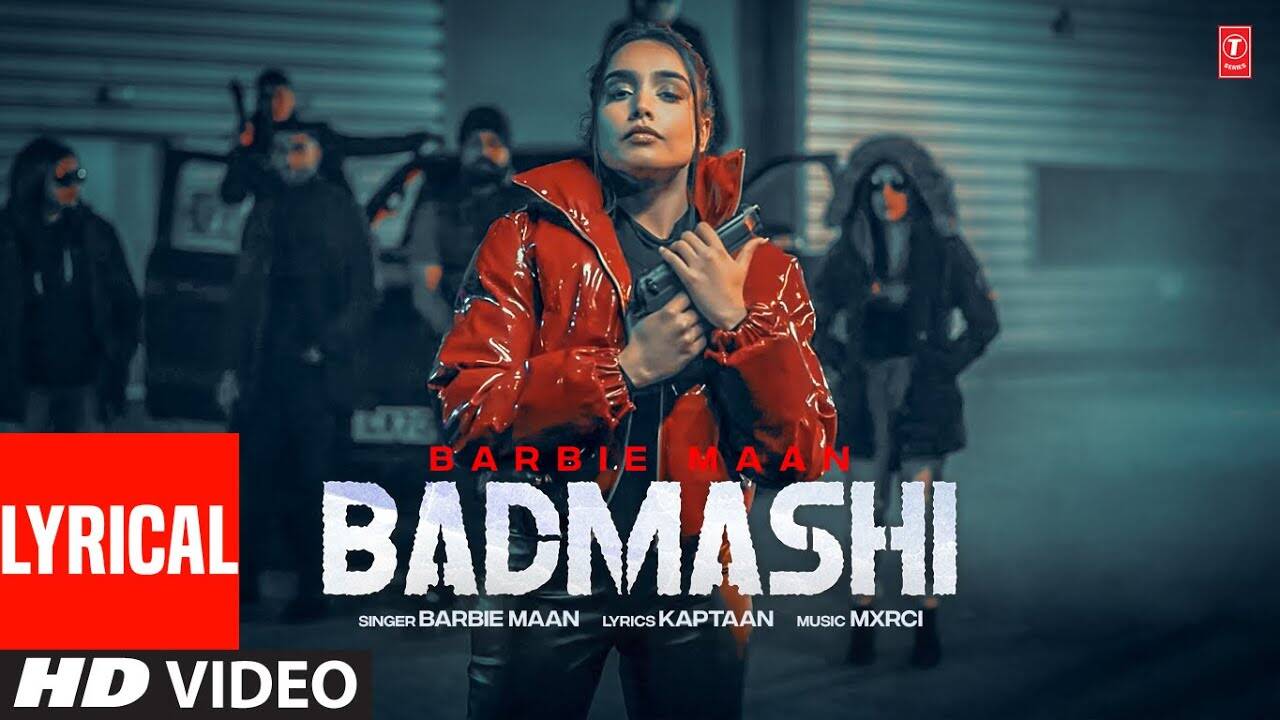 Watch Latest Punjabi Lyrical Video Song 'Badmashi' Sung By Barbie Maan