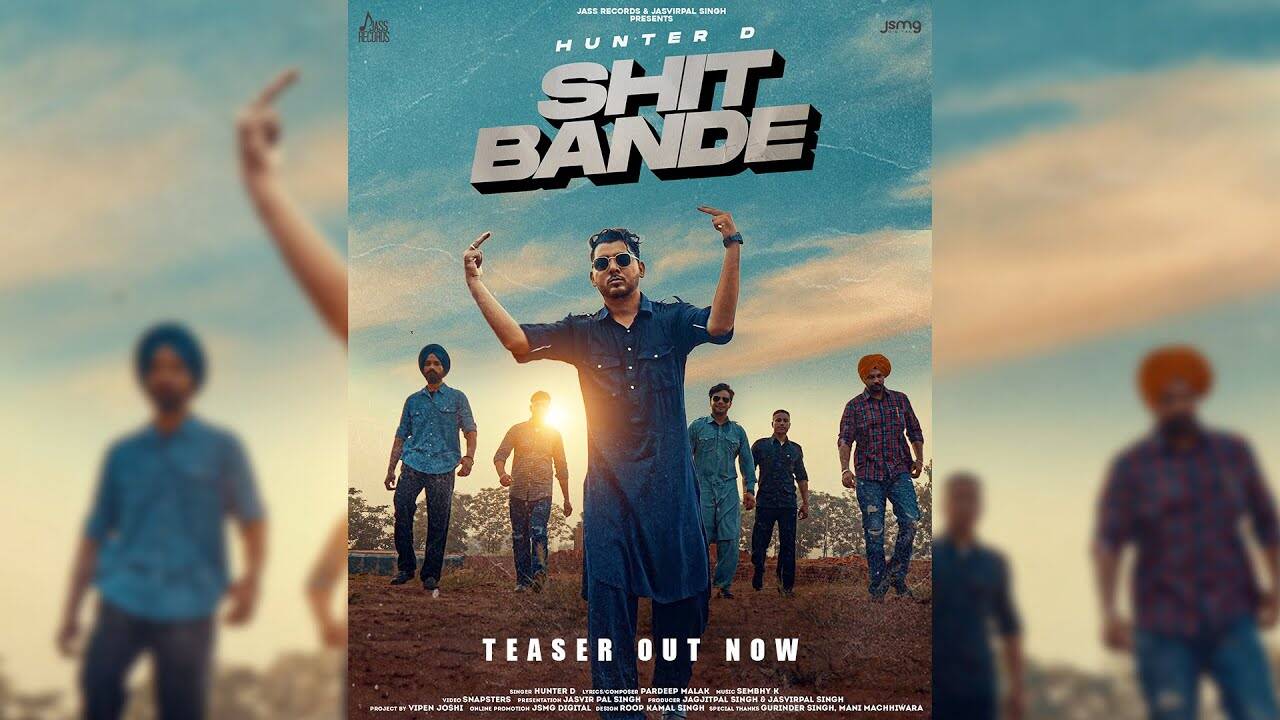 Watch Latest Punjabi Video Song Teaser 'Shit Bande' Sung By Hunter D
