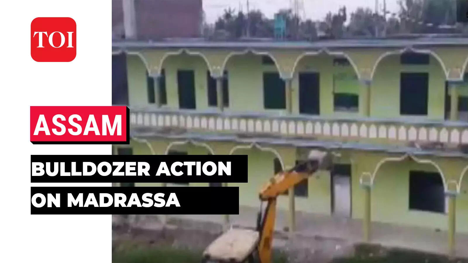 Assam: 3rd Madrassa with links to Al-Qaeda demolished by authorities ...