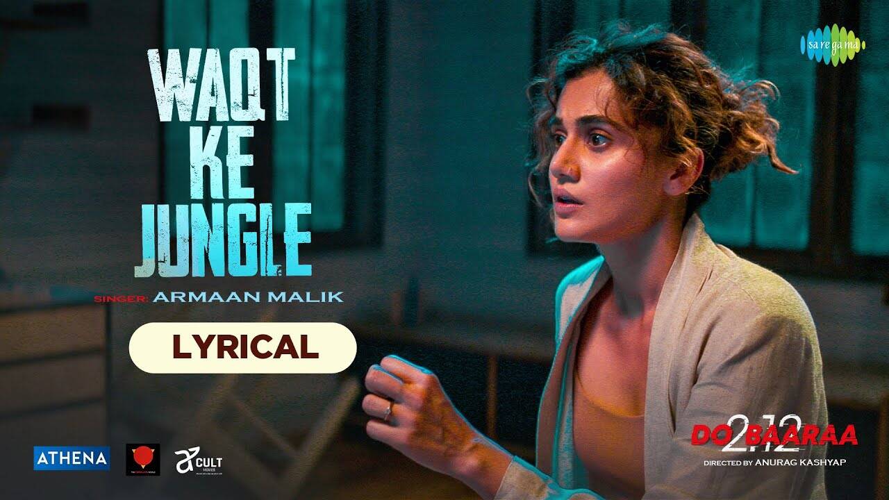 Do Baaraa | Song - Waqt Ke Jungle (Lyrical)