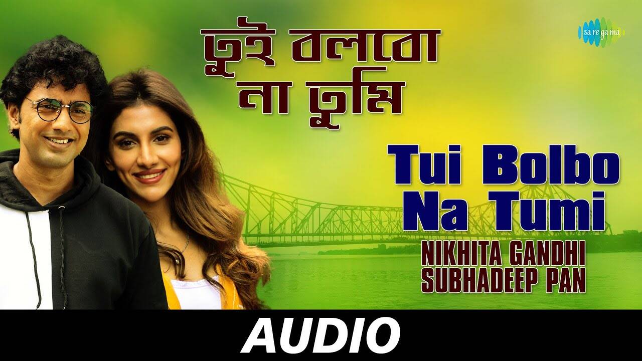 Check Out The Bengali Song 'Tui Bolbo Na Tumi' Sung By Subhadeep Pan And Nikhita Gandhi