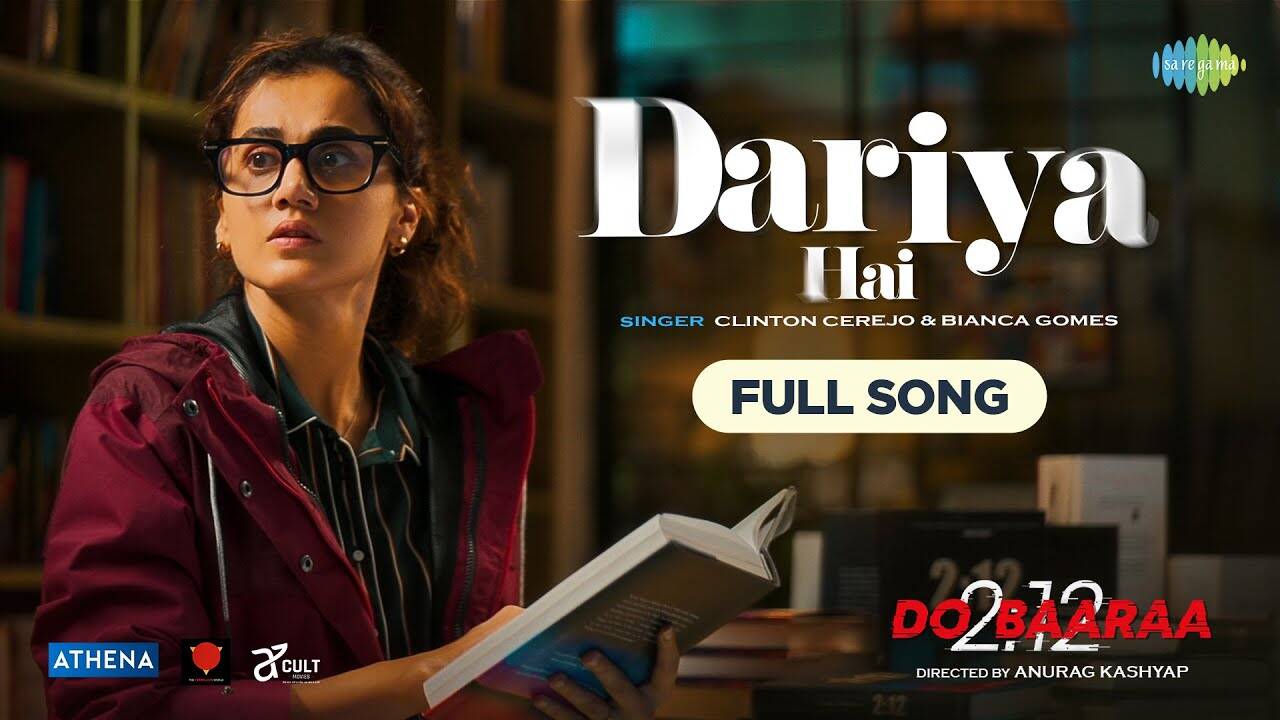 Do Baaraa | Song - Dariya Hai (Full Video)