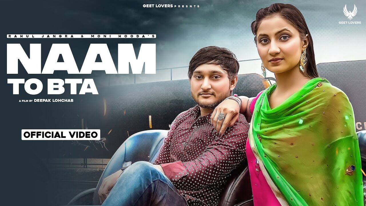 haryanvi: Watch Latest Haryanvi Song 'Naam To Bta' Sung By Rahul Jangra ...
