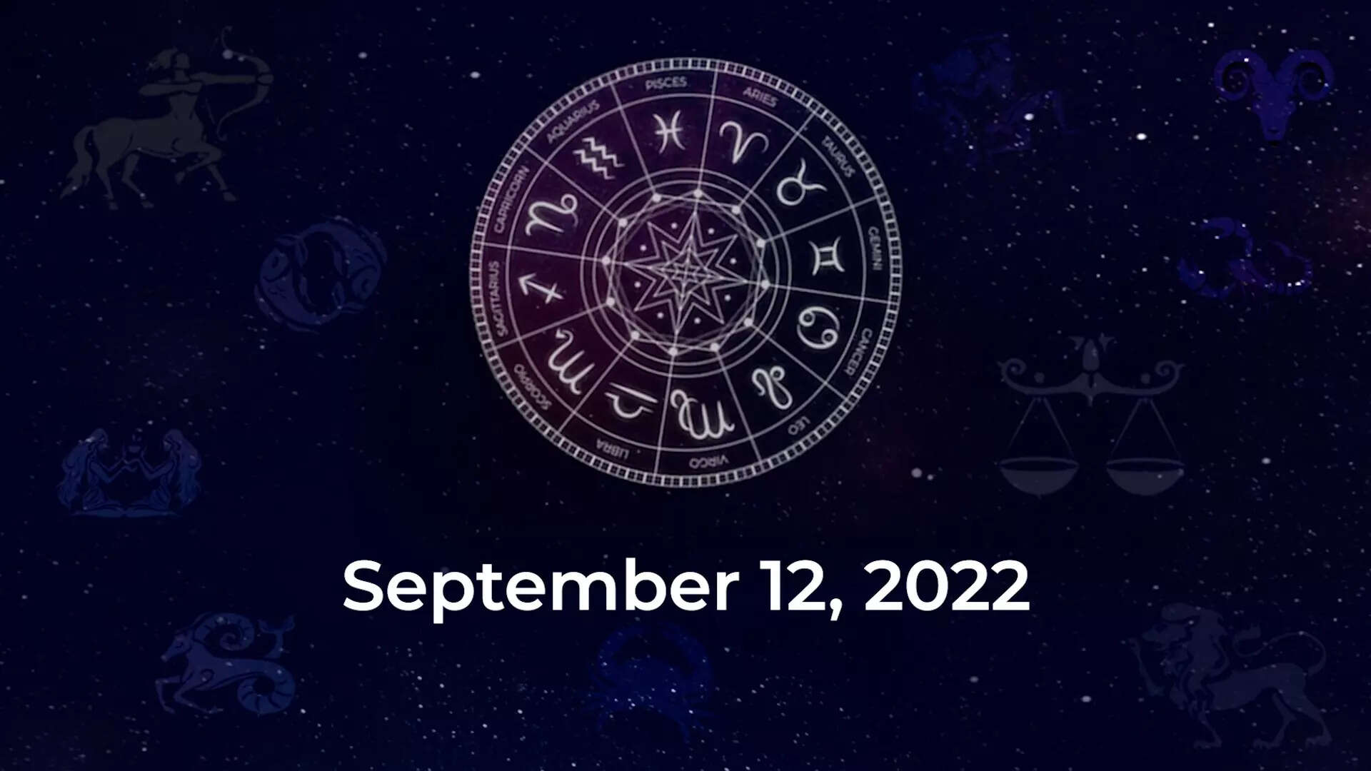 Horoscope today, September 12, 2022: Here are the astrological ...
