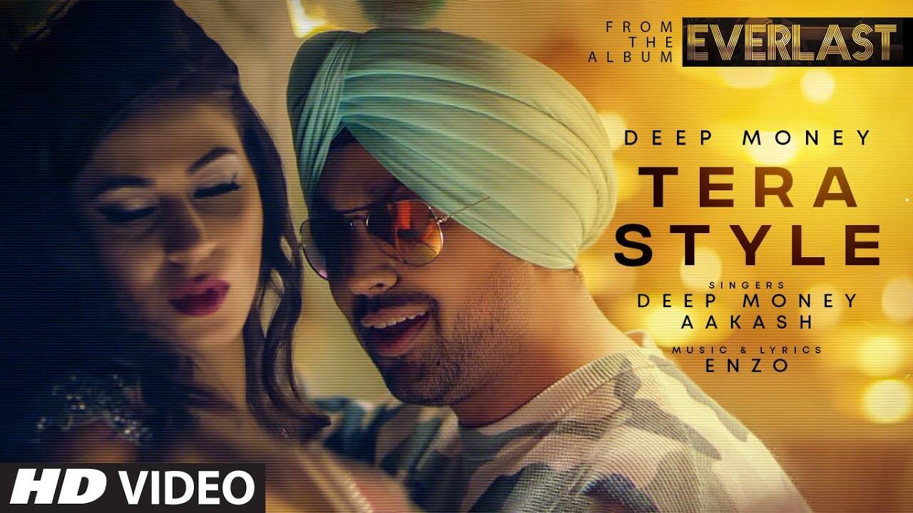 Watch The Latest Punjabi Video Song 'Tera Style' Sung By Deep Money ...