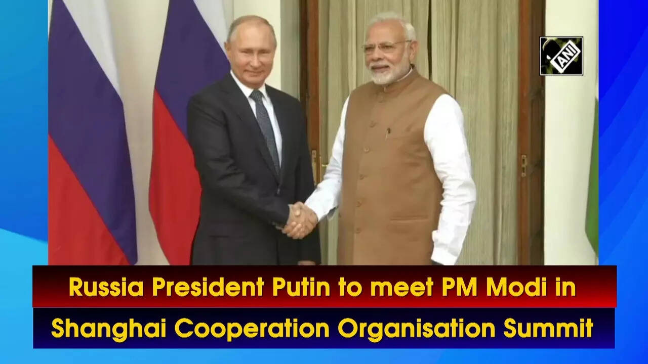 putin: Russia President Putin to meet PM Modi in Shanghai Cooperation Organisation Summit