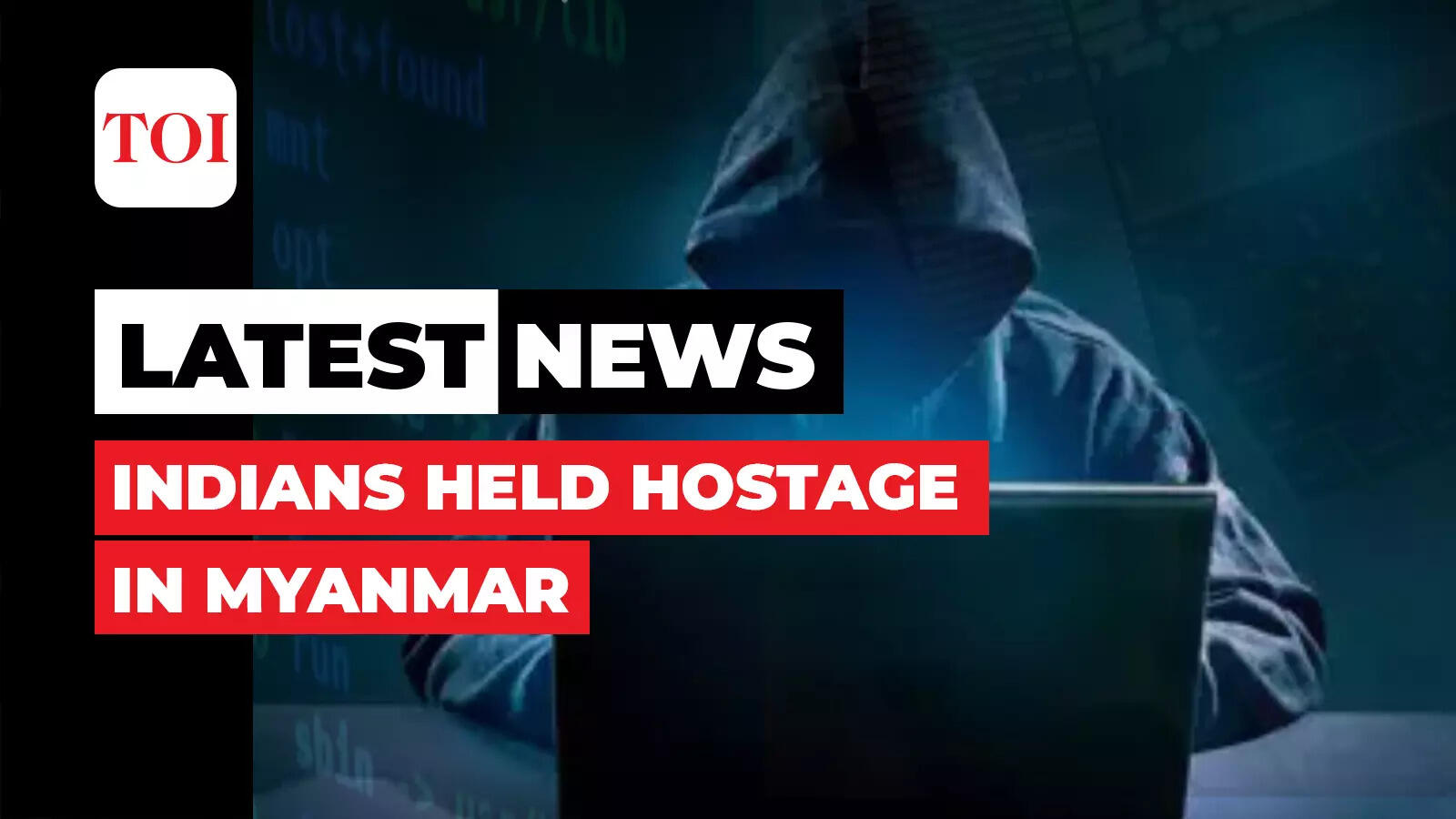 Indians forced to commit cybercrimes in Myanmar