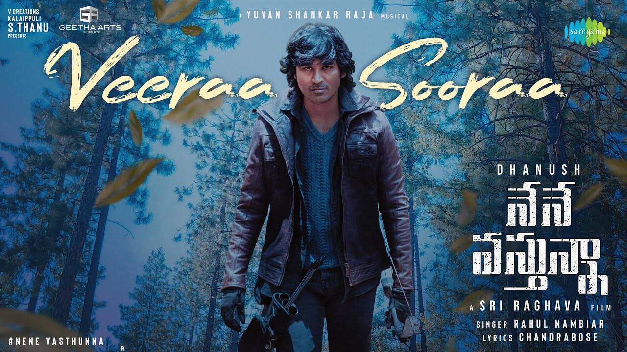 Nene Vasthunna | Song - Veeraa Sooraa (Lyrical)