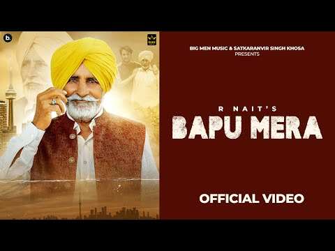 Watch The Latest Punjabi Song 'Bapu Mera' Sung By R Nait