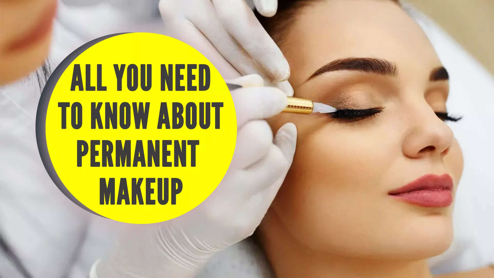 All you need to know about permanent makeup