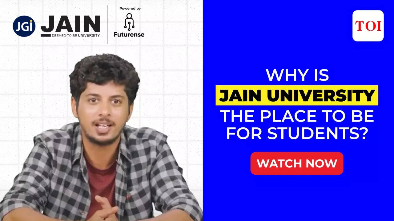 Why is Jain University the place to be for students?