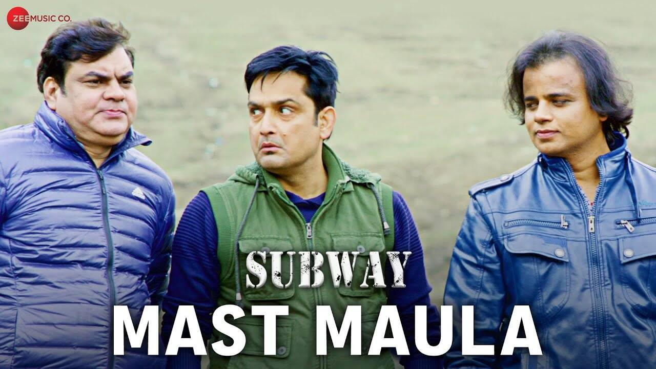 Subway | Song - Mast Maula
