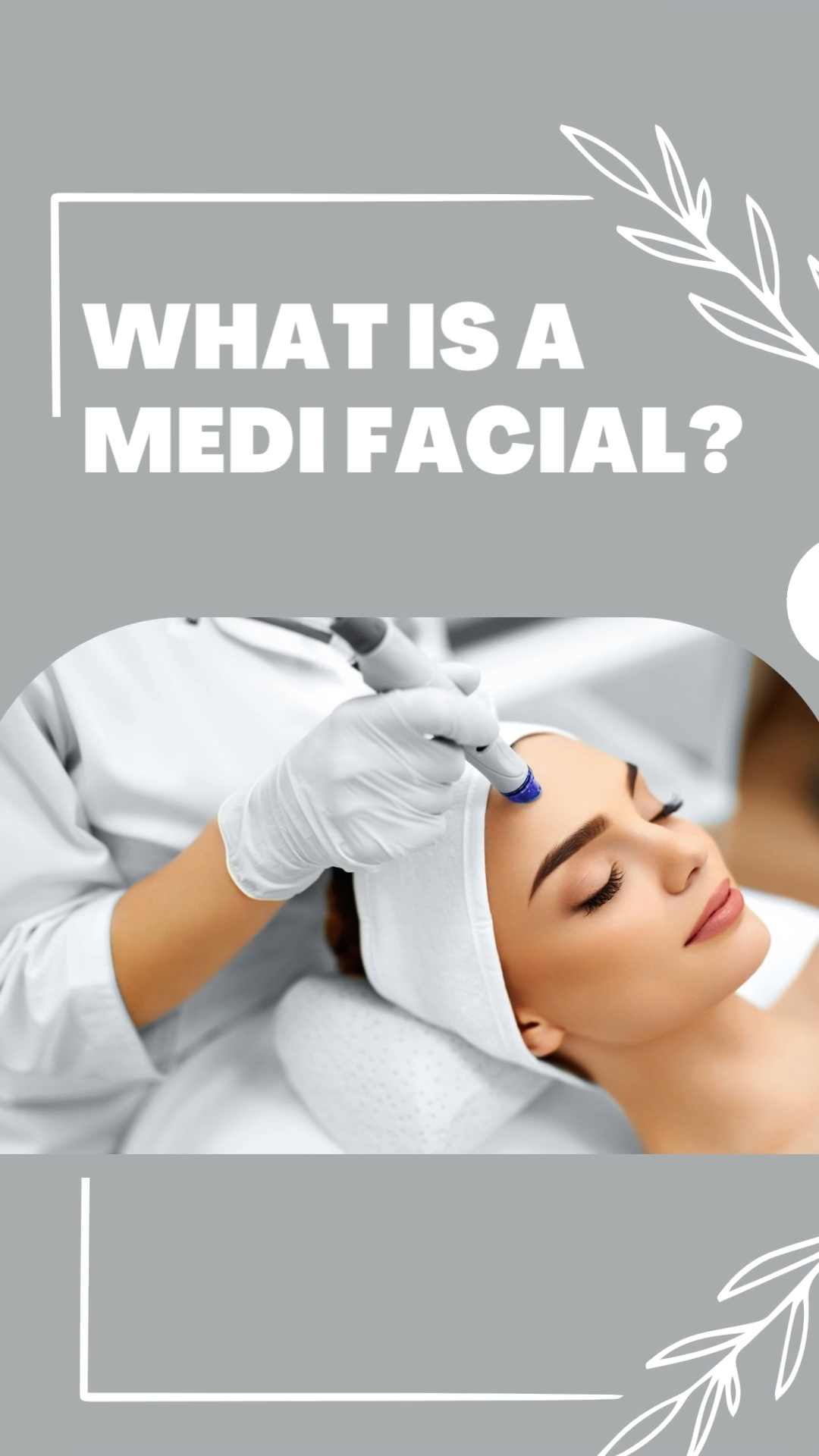 What is Medi-Facial?