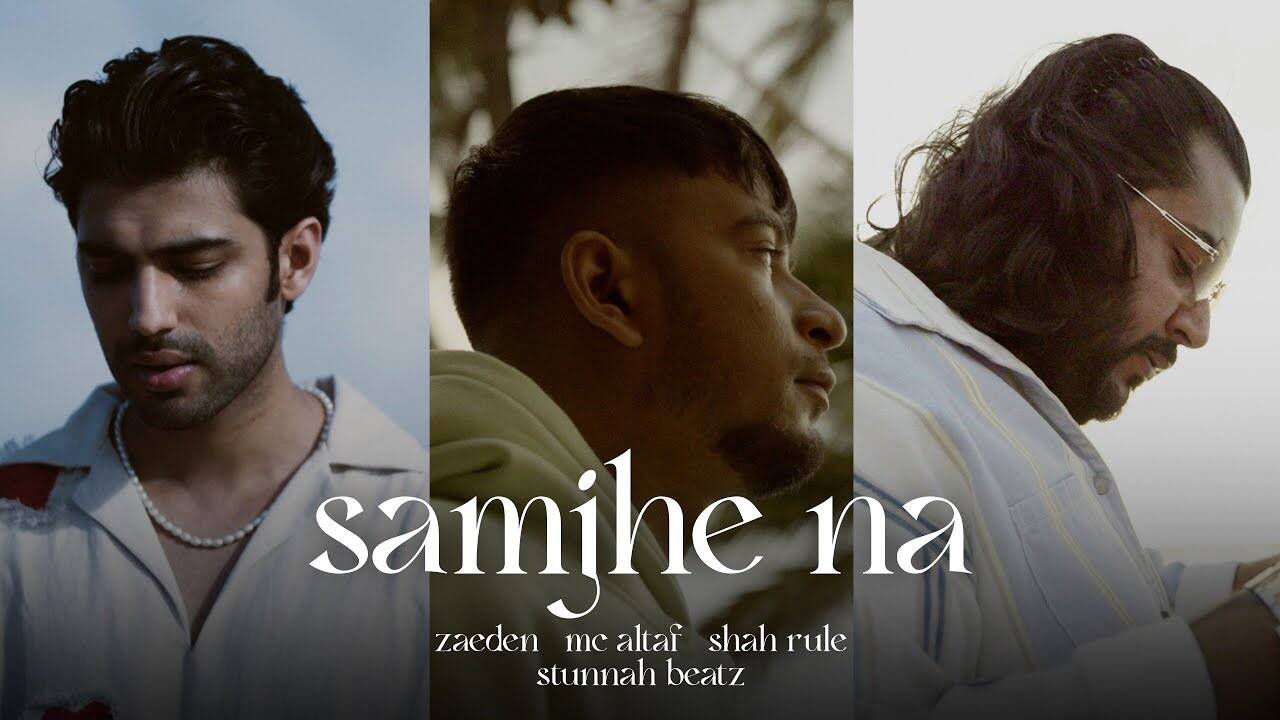 Check Out Latest Hindi Music Video Song 'Samjhe Na' Sung By MC Altaf ft ...