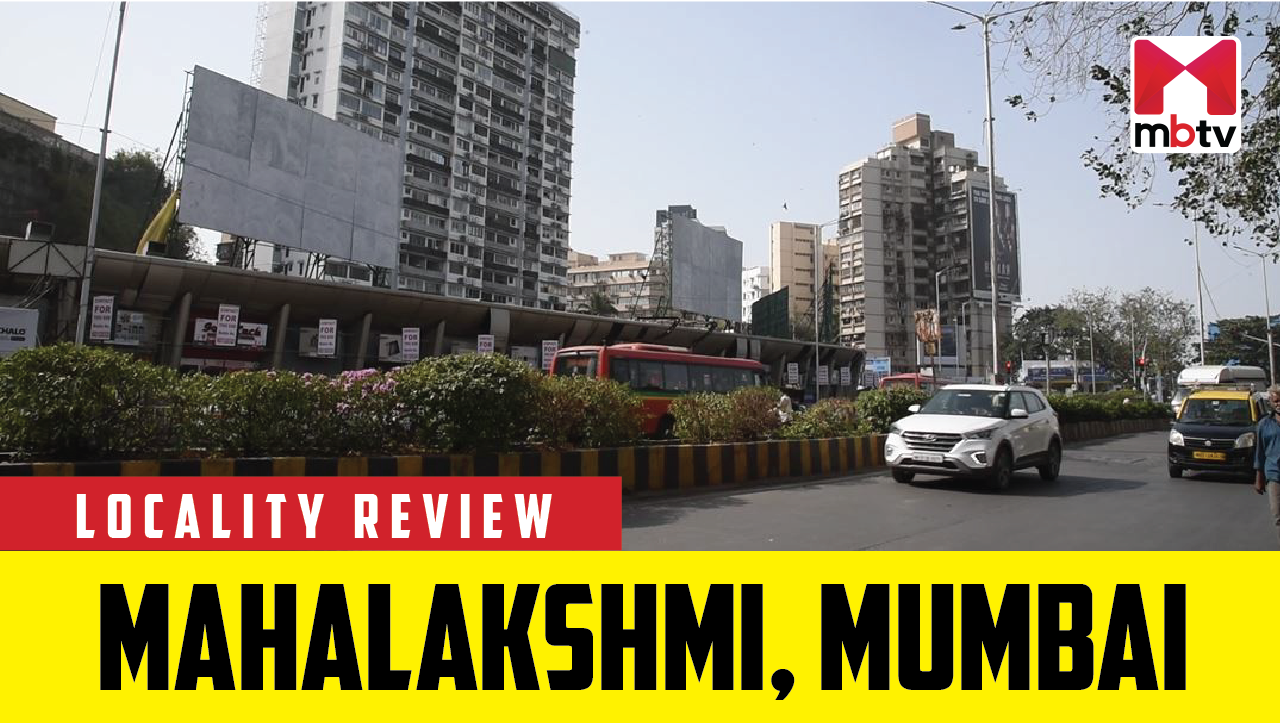 Locality Review: Mahalakshmi, Mumbai