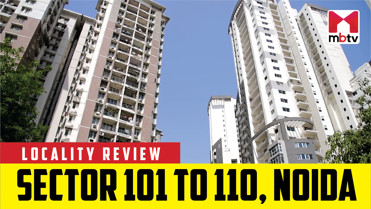 Locality Review: Sector 101 to 110, Noida