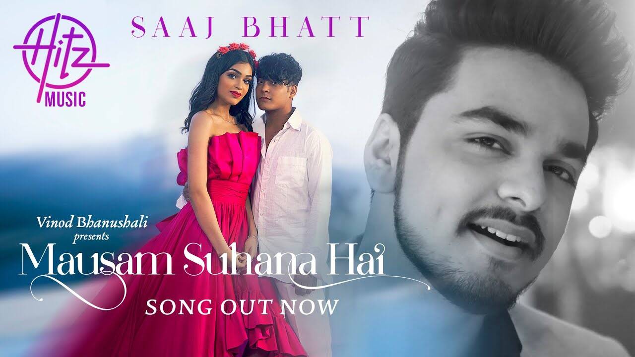 Check Out Latest Hindi Music Video Song 'Mausam Suhana Hai' Sung By ...