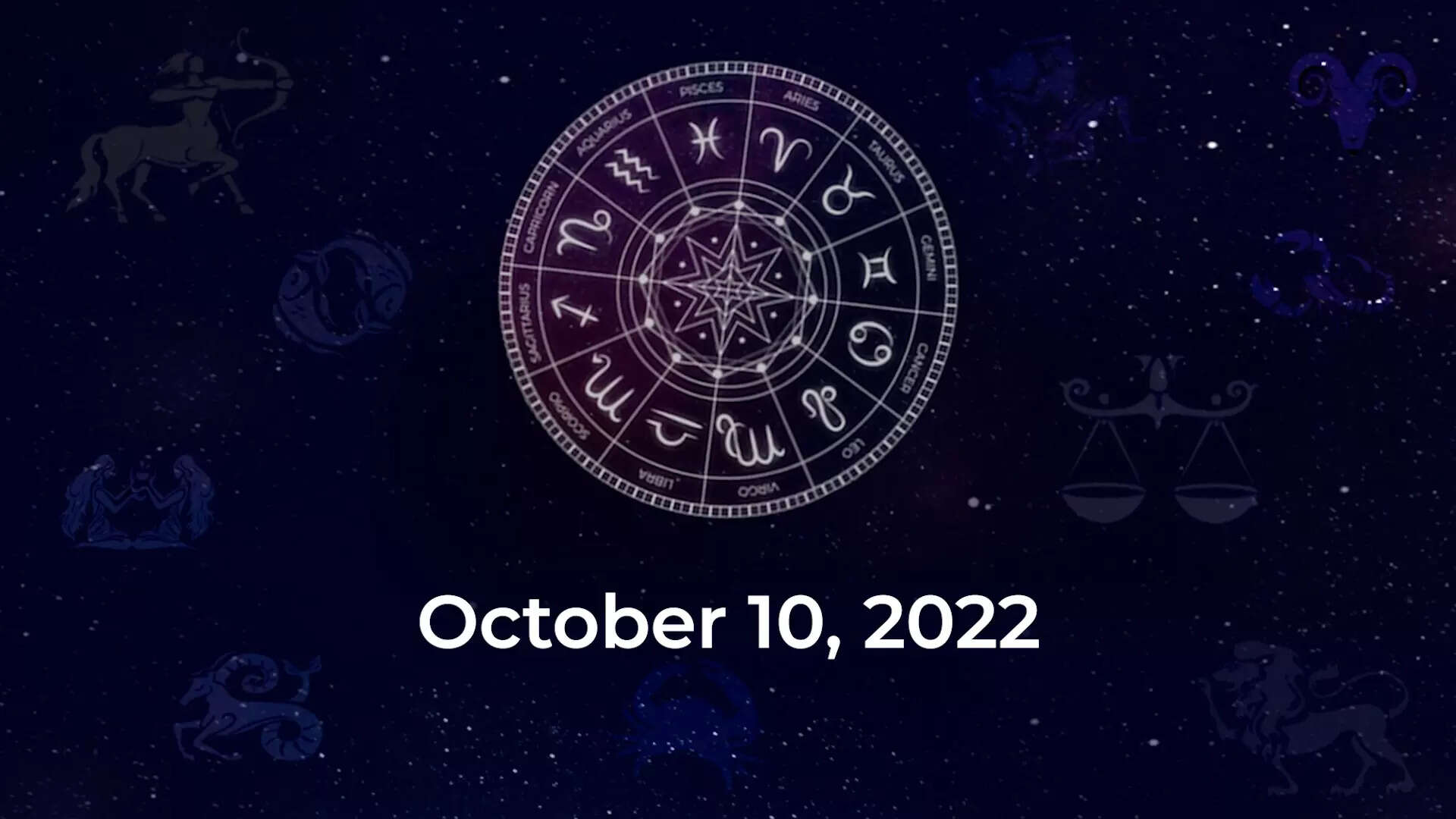 Horoscope today, October 10, 2022: Here are the astrological ...
