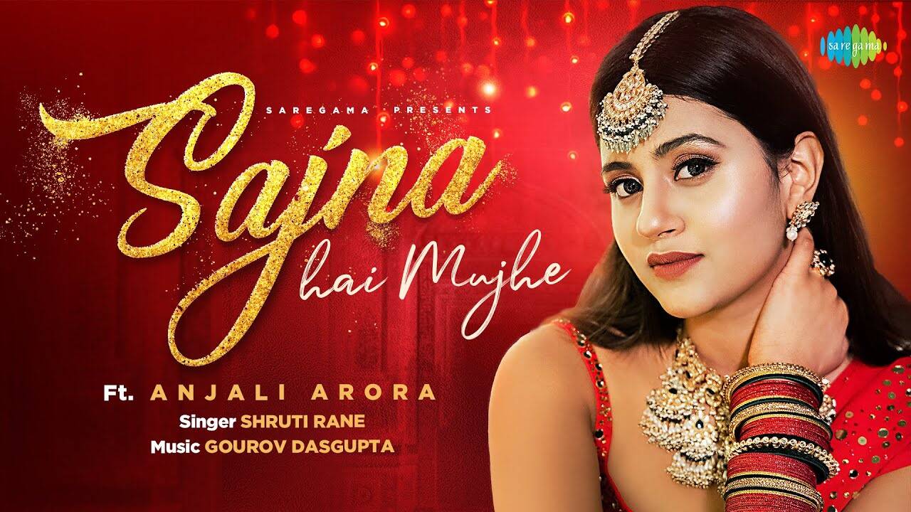 Watch The Latest Hindi Video Song 'Sajna Hai Mujhe' Sung By Shruti Rane